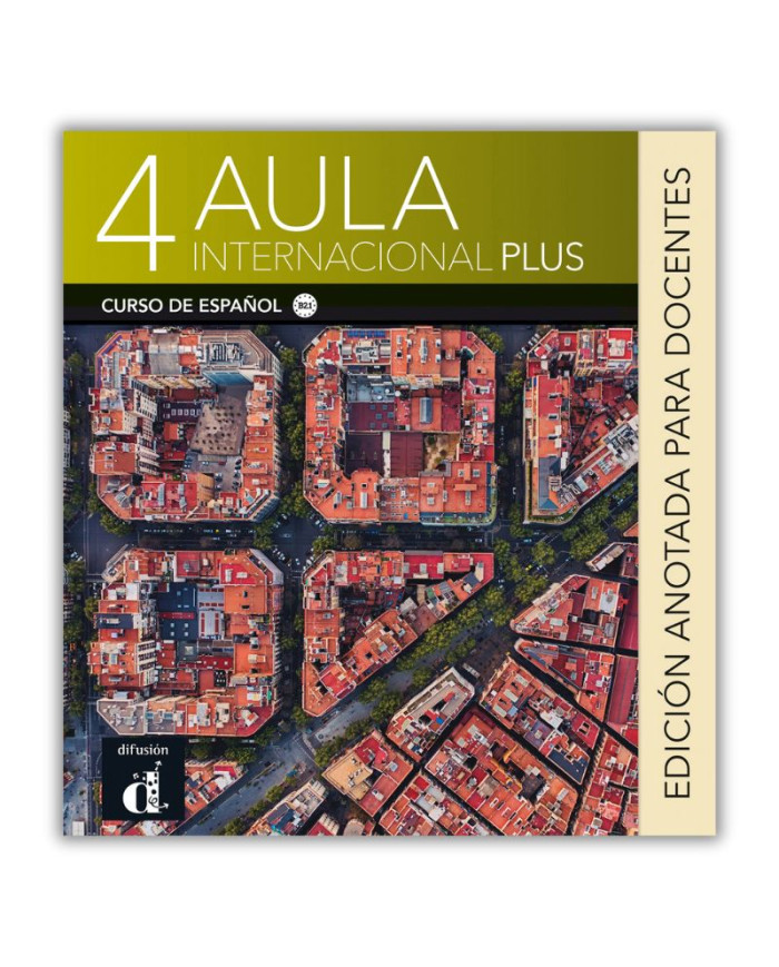 Aula internacional plus 4: Annotated Instructor Edition